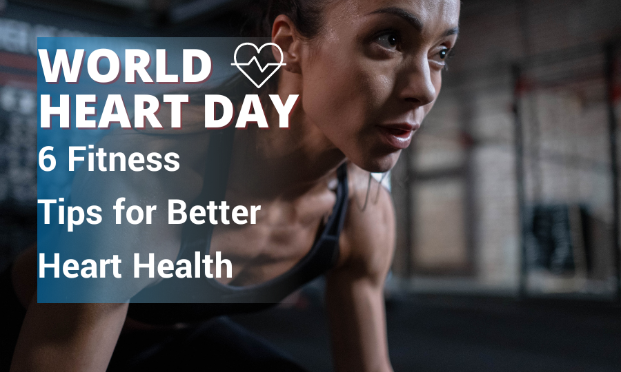 6 Fitness Tips for Better Heart Health