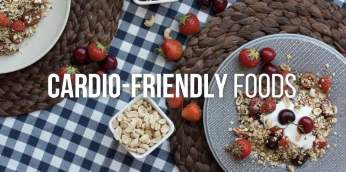 Cardio-Friendly Foods