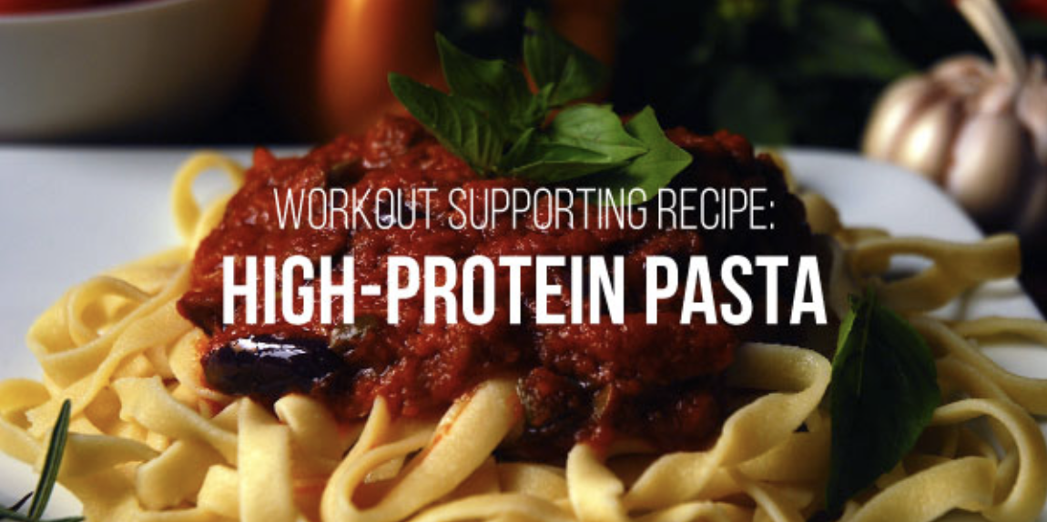 Workout Supporting Recipe: High-Protein Pasta