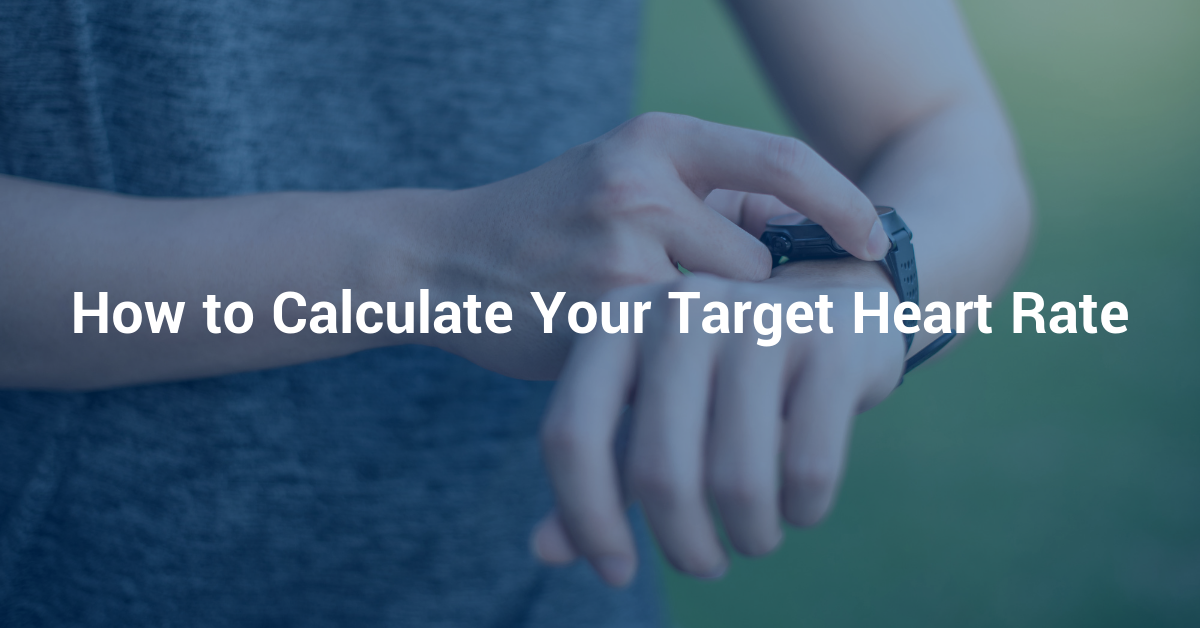 How to Calculate Your Target Heart Rate